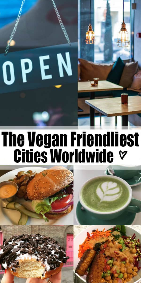 Vegan Restaurants - The Vegan Friendliest Cities - Vegan Heaven